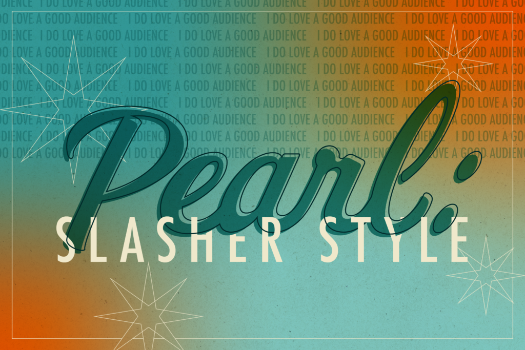 Pearl: Slasher Style - The Manor