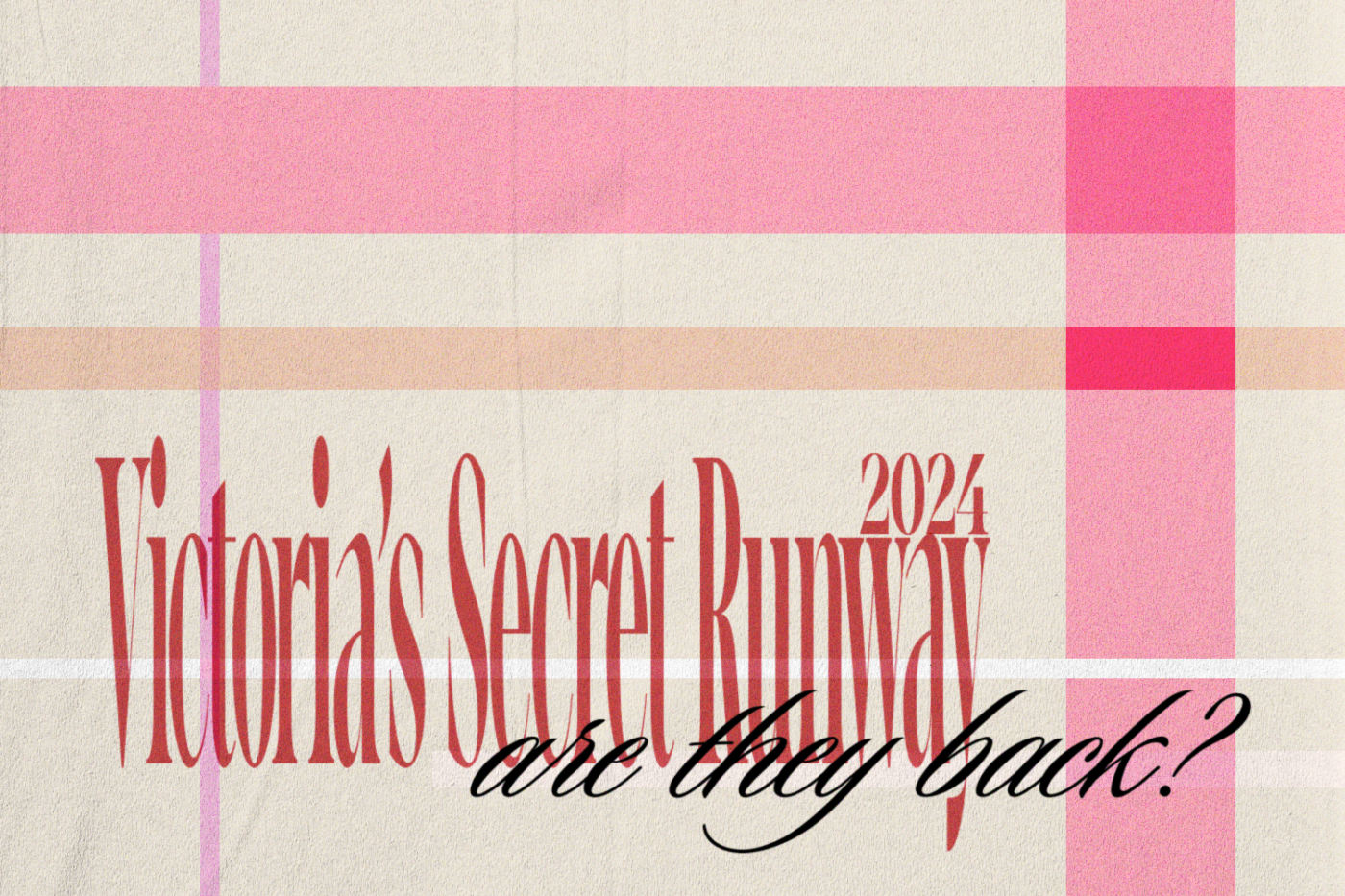 Victoria’s Secret Runway 2024: Are They Back? - The Manor