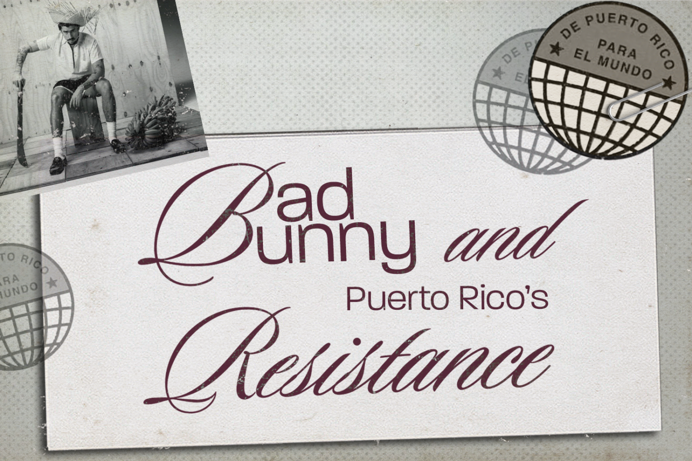 Bad Bunny and Puerto Rico’s Resistance - The Manor